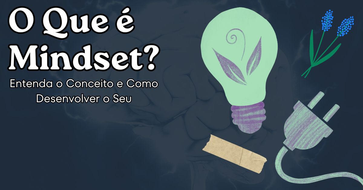 Blog do Doug | O Que Ã© Mindset? Entenda o Conceito e Como Desenvolver ...